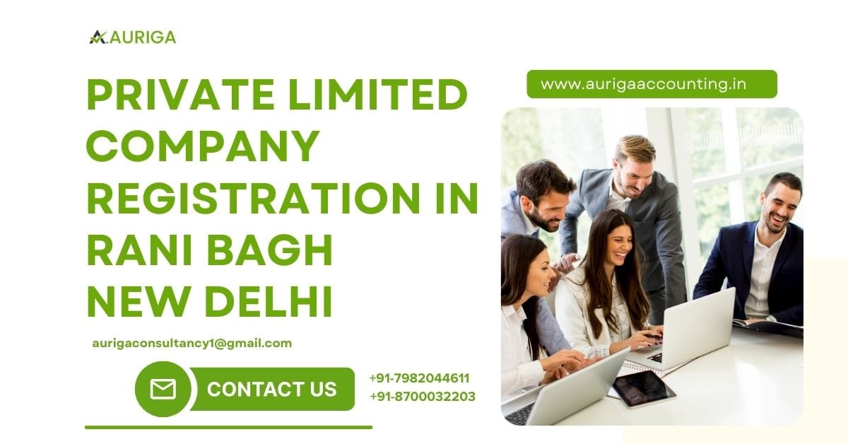 Private Limited Company Registration In Rani Bagh New Delhi
