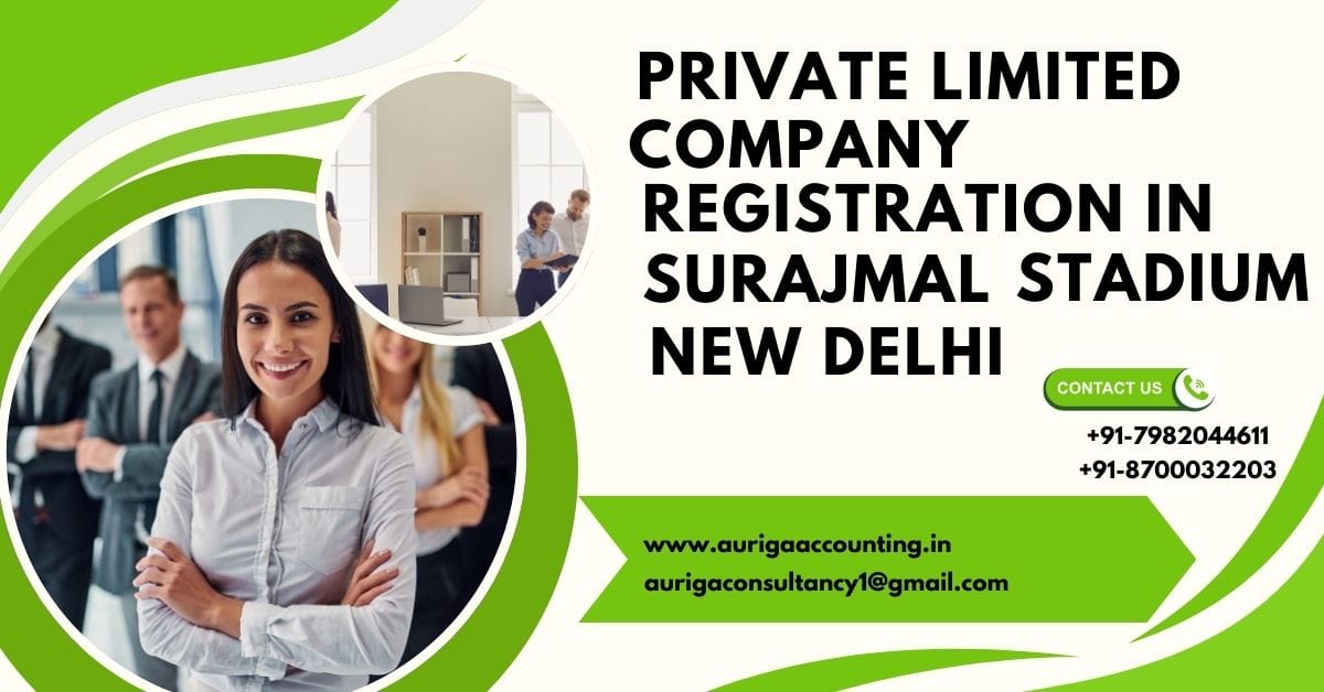 Private Limited Company Registration In Surajmal Stadium New Delhi