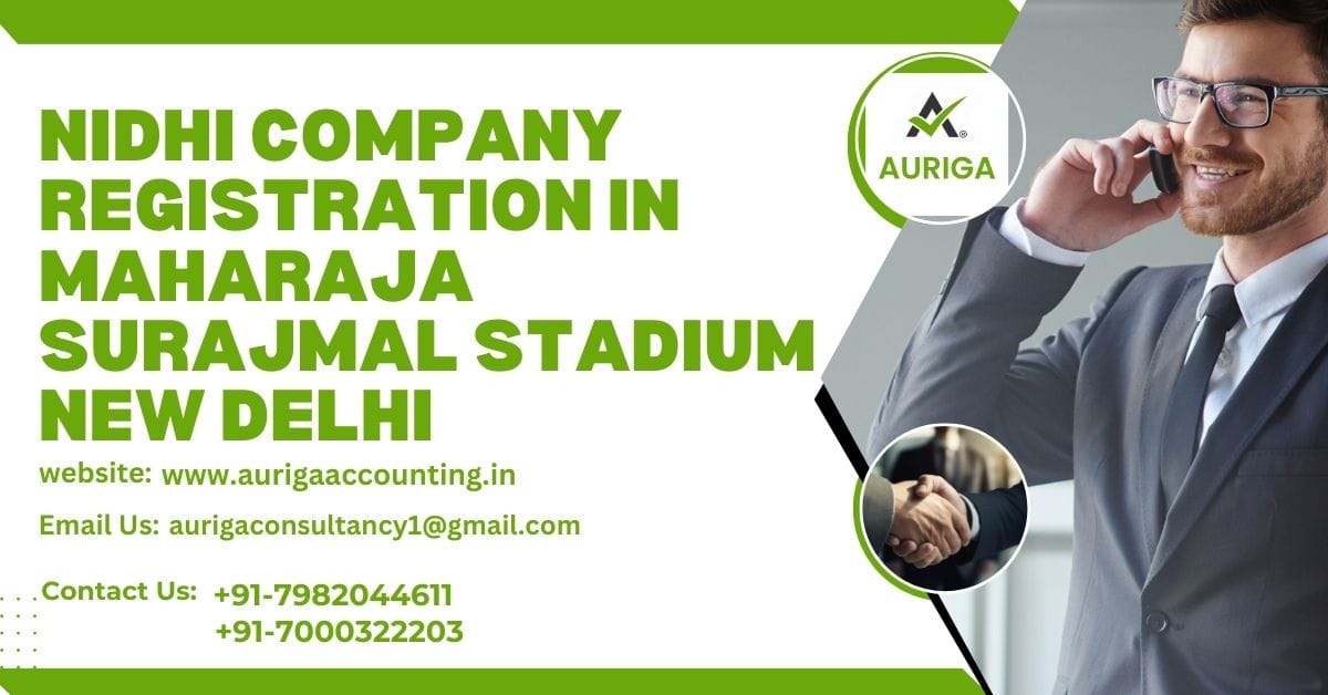 Nidhi Company Registration In Maharaja Surajmal Stadium New Delhi