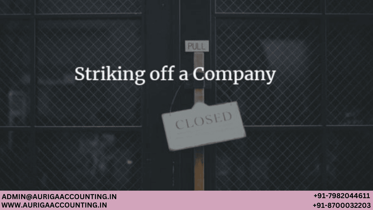 Company Strike-Off - AURIGA ACCOUNTING PRIVATE LIMITED