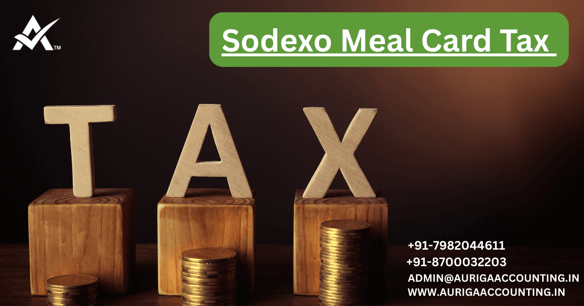 Sodexo Meal Card Tax - AURIGA ACCOUNTING PRIVATE LIMITED