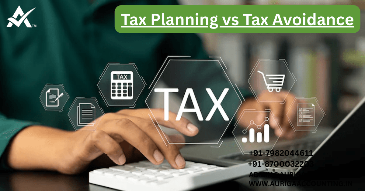 Tax Planning Vs Tax Avoidance - AURIGA ACCOUNTING PRIVATE LIMITED