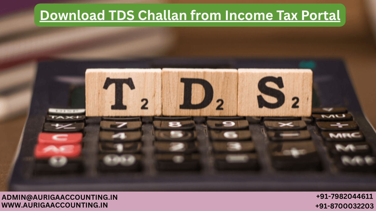 Download TDS Challan From Income Tax Portal - AURIGA ACCOUNTING PRIVATE ...