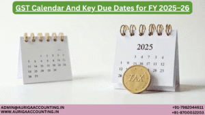GST Calendar And Key Due Dates For FY 2025–26 - AURIGA ACCOUNTING ...