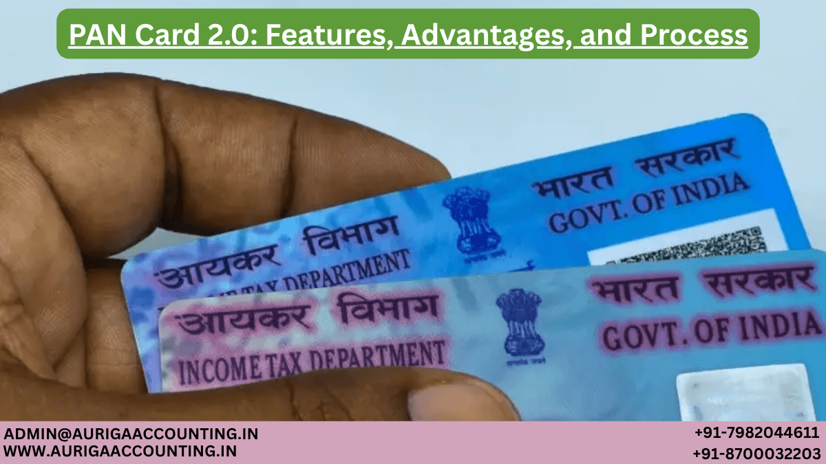 PAN Card 2.0: Features, Advantages, And Process - AURIGA ACCOUNTING ...