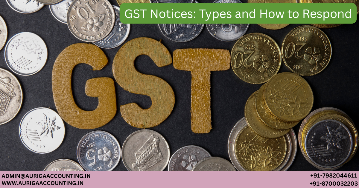 GST Notices: Types And How To Respond - AURIGA ACCOUNTING PRIVATE LIMITED