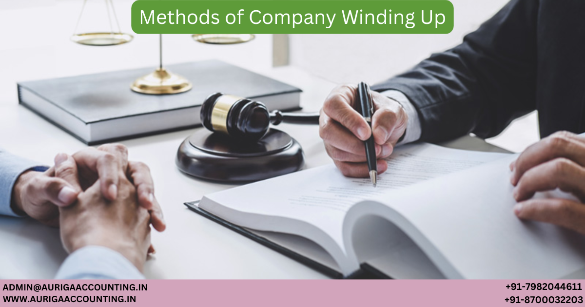 Methods Of Company Winding Up - AURIGA ACCOUNTING PRIVATE LIMITED