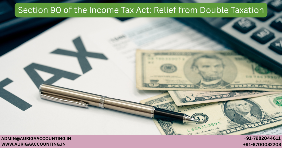 Section 90 Of The Income Tax Act: Relief From Double Taxation - AURIGA ...