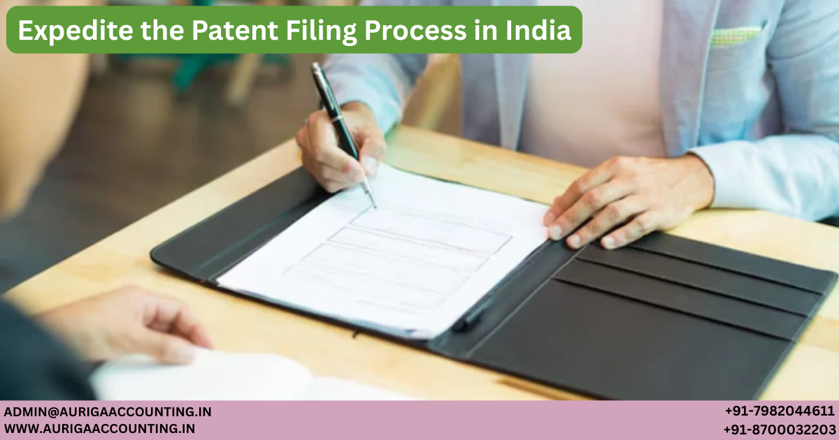 Expedite The Patent Filing Process In India - AURIGA ACCOUNTING PRIVATE ...